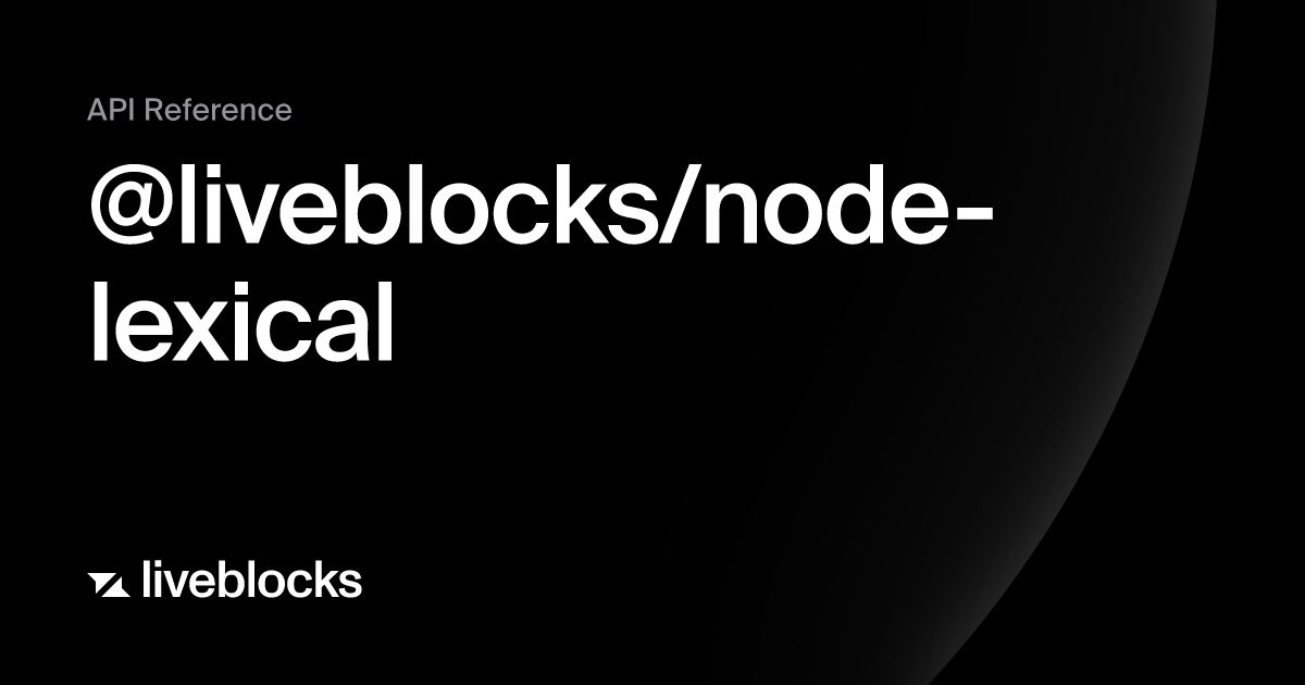 Liveblocksnode Lexical Api Reference 