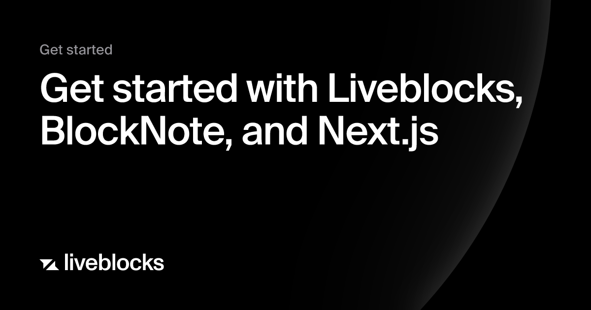 Get started with Liveblocks, BlockNote, and Next.js | Get started