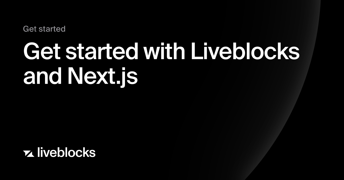 Get Started With Liveblocks And Nextjs Get Started