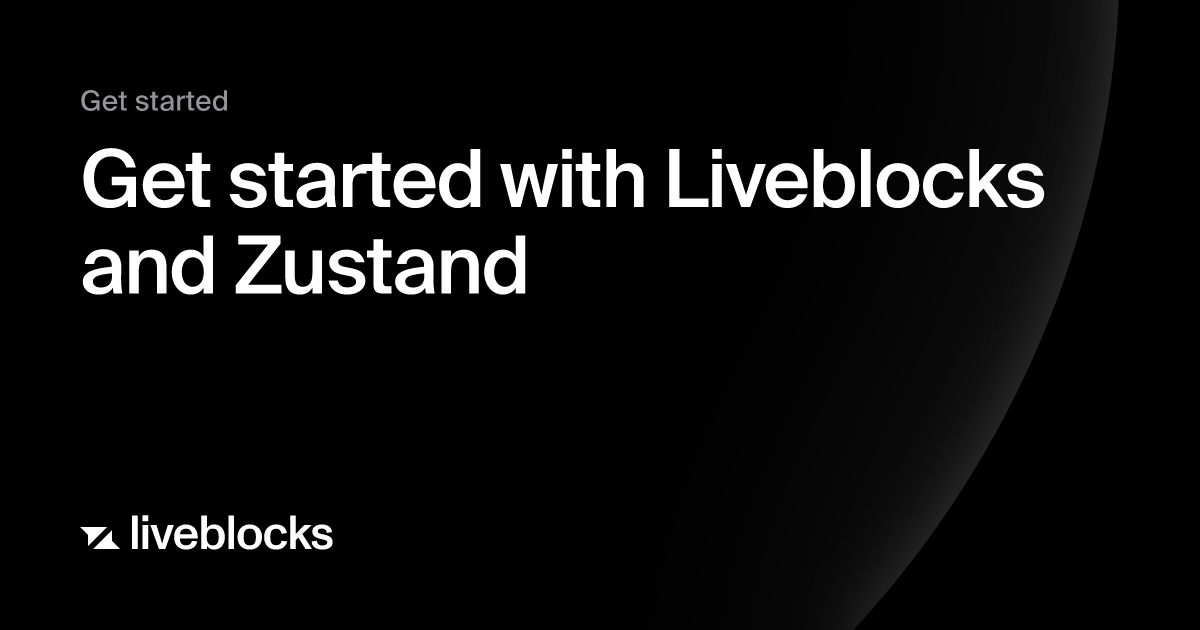 Get started - Get started with Liveblocks and Zustand | Liveblocks documentation