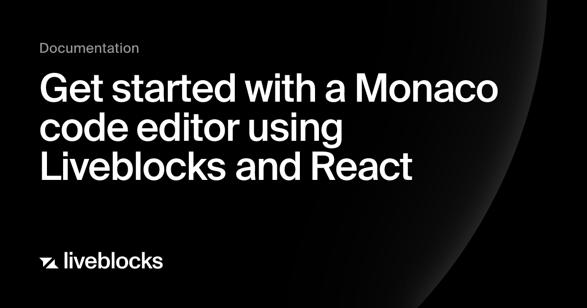 Get started with a Monaco code editor using Liveblocks and React ...