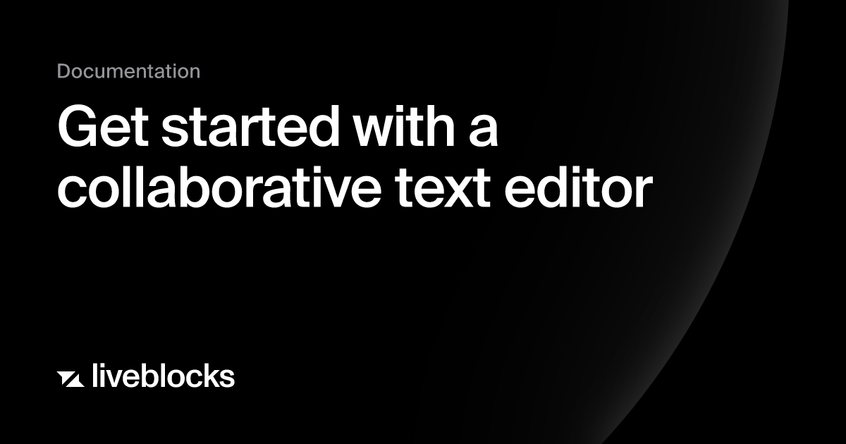 Get Started With A Collaborative Text Editor