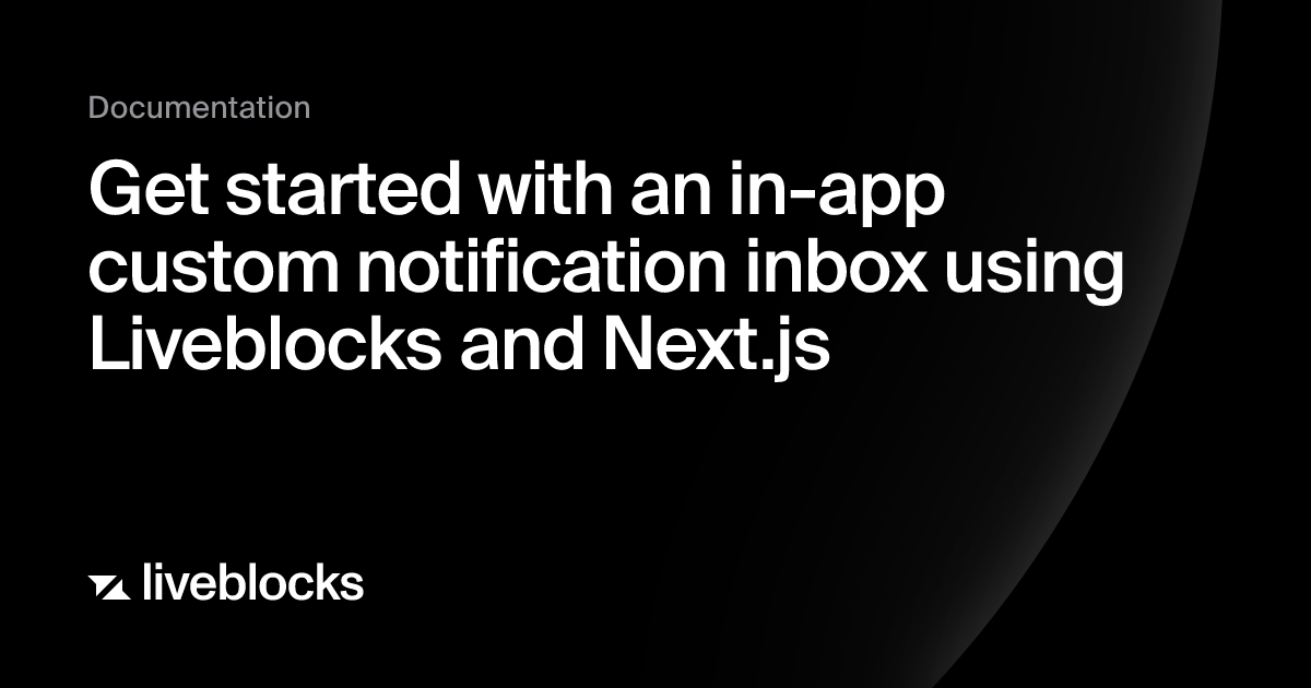 Get started with an in-app custom notification inbox using Liveblocks ...