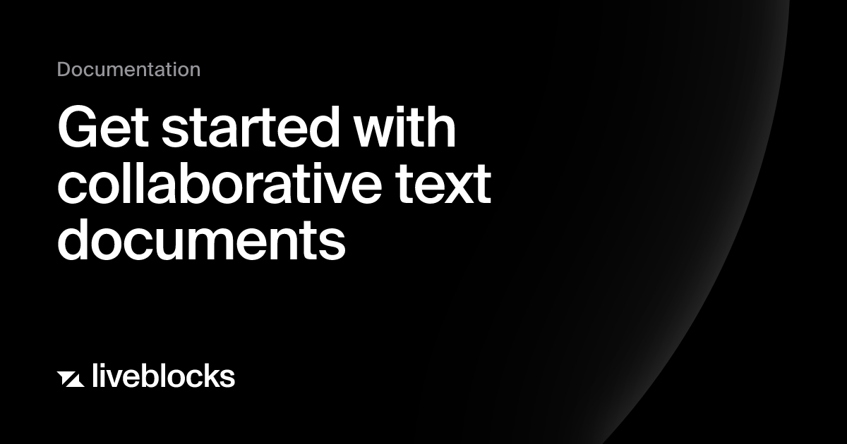 Get started with collaborative text documents | Liveblocks