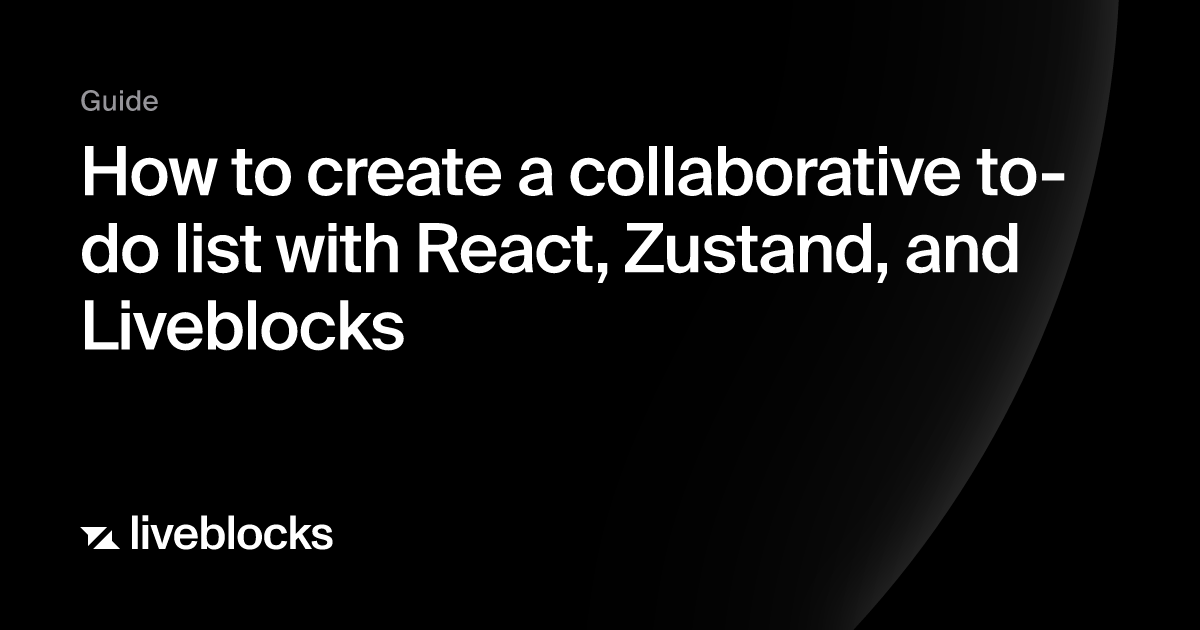 How to create a collaborative to-do list with React, Zustand, and Liveblocks | Liveblocks ...