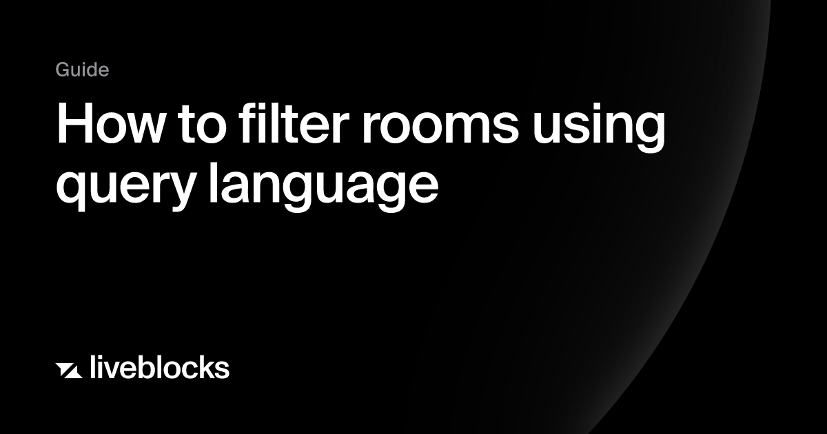 How to filter rooms using query language | Liveblocks Documentation