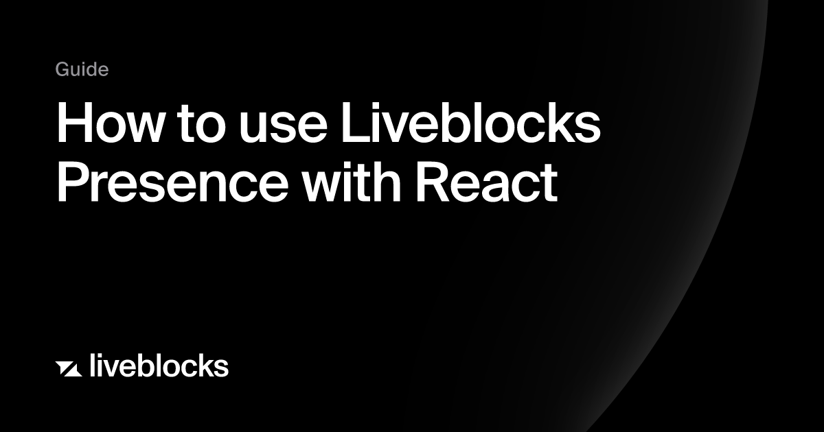 How To Use Liveblocks Presence With React Liveblocks Documentation