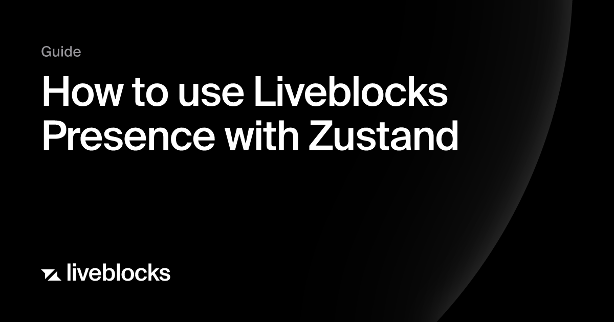 How To Use Liveblocks Presence With Zustand Liveblocks Documentation