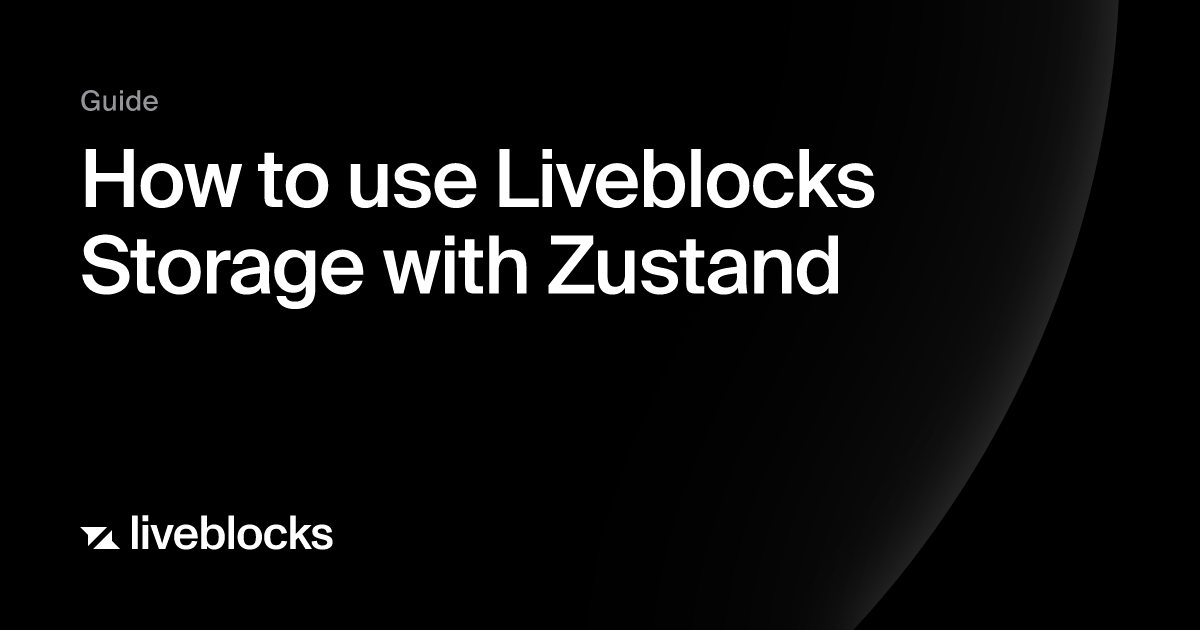 How to use Liveblocks Storage with Zustand | Liveblocks Documentation