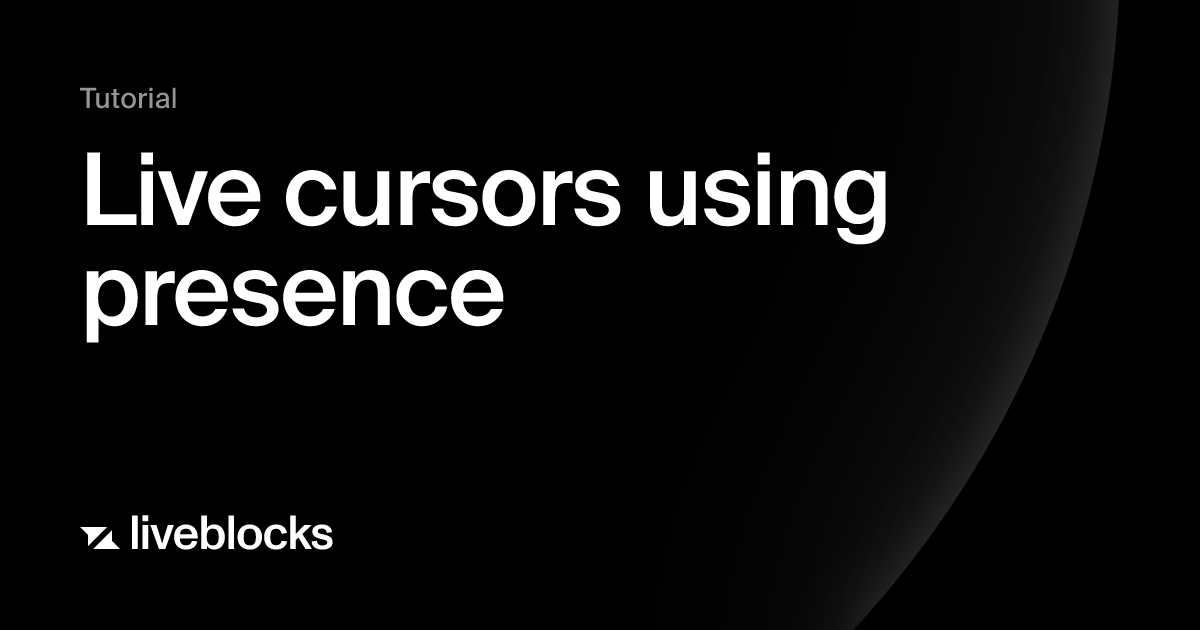 Live cursors using presence | Liveblocks tutorial