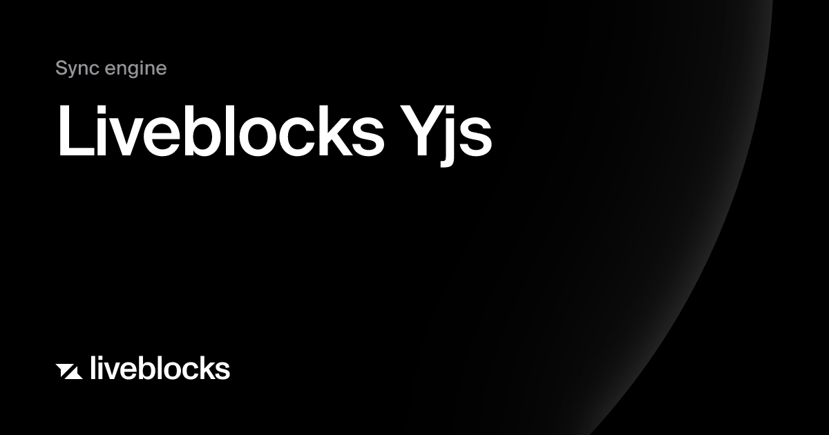 Liveblocks Yjs | Sync engine