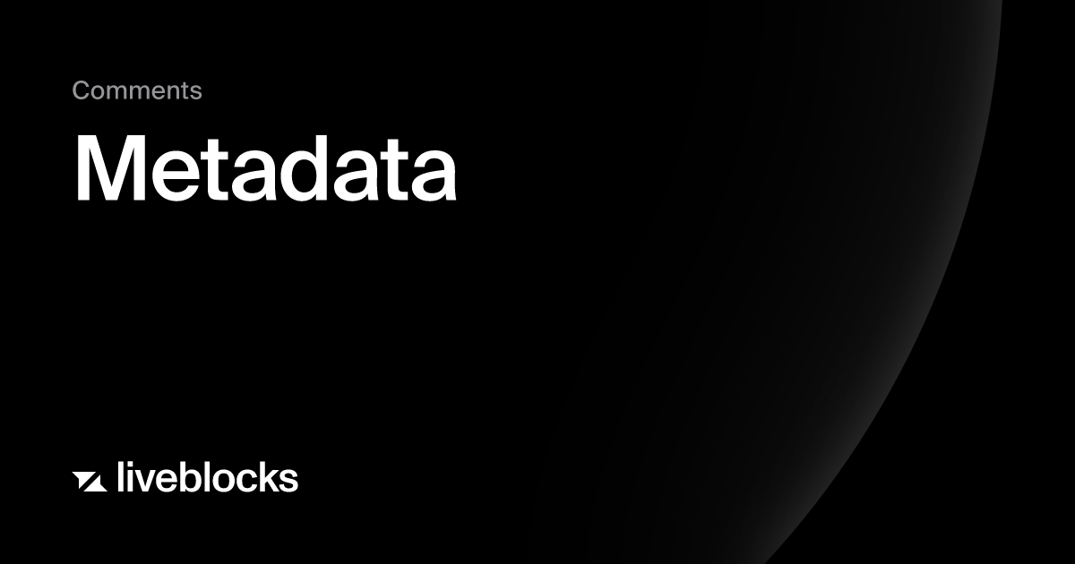 Metadata Comments