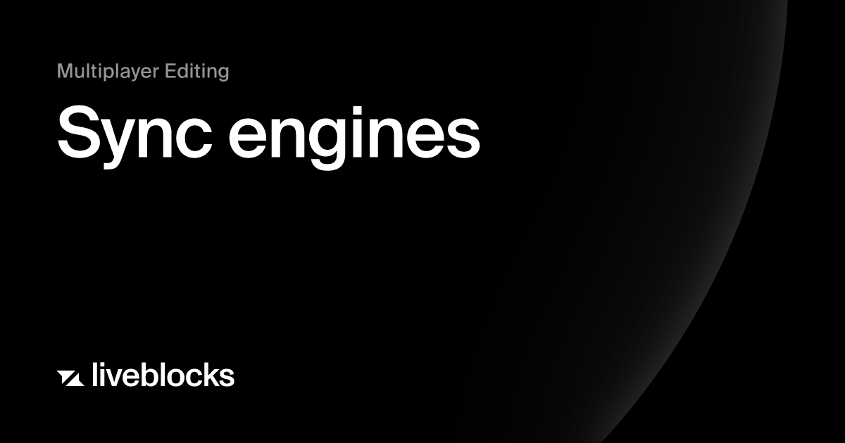 Sync engines | Multiplayer Editing