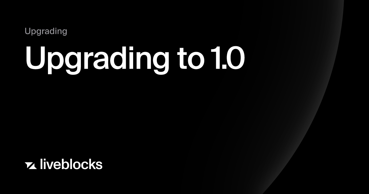 Upgrading to 1.0 | Upgrading