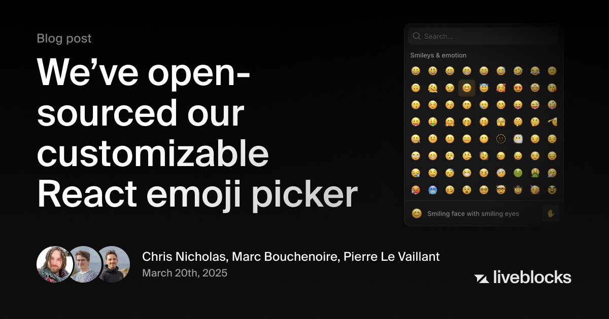 We’ve open-sourced our customizable React emoji picker | Liveblocks blog