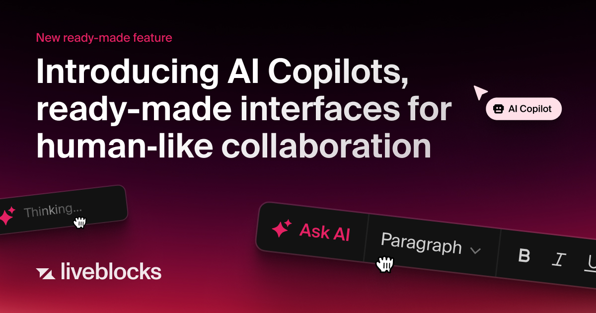 Introducing AI Copilots, ready‑made interfaces for human‑like collaboration | Liveblocks blog