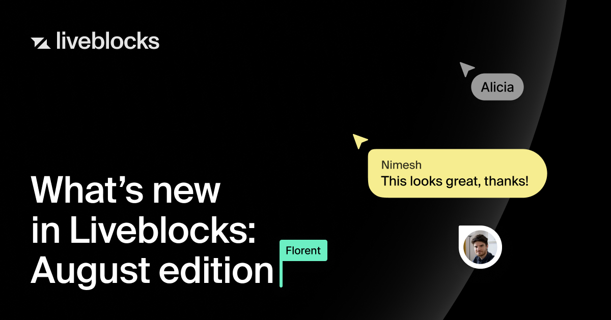 What's new in Liveblocks: August 2024 | Liveblocks blog