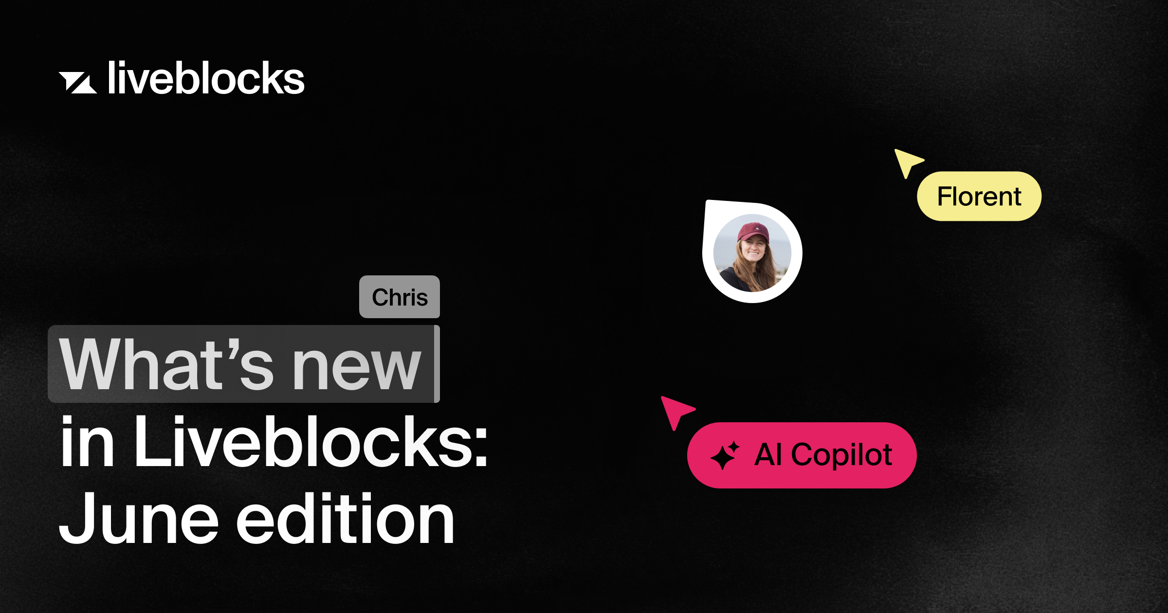 What’s new in Liveblocks: June 2025 | Liveblocks blog