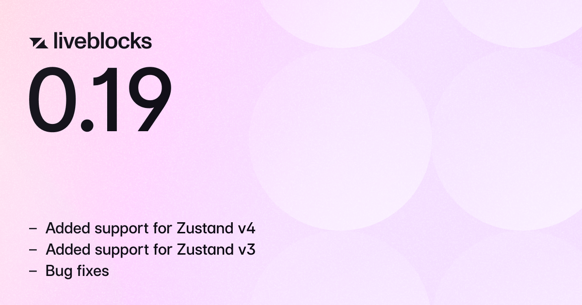 What's new in v0.19 | Liveblocks blog