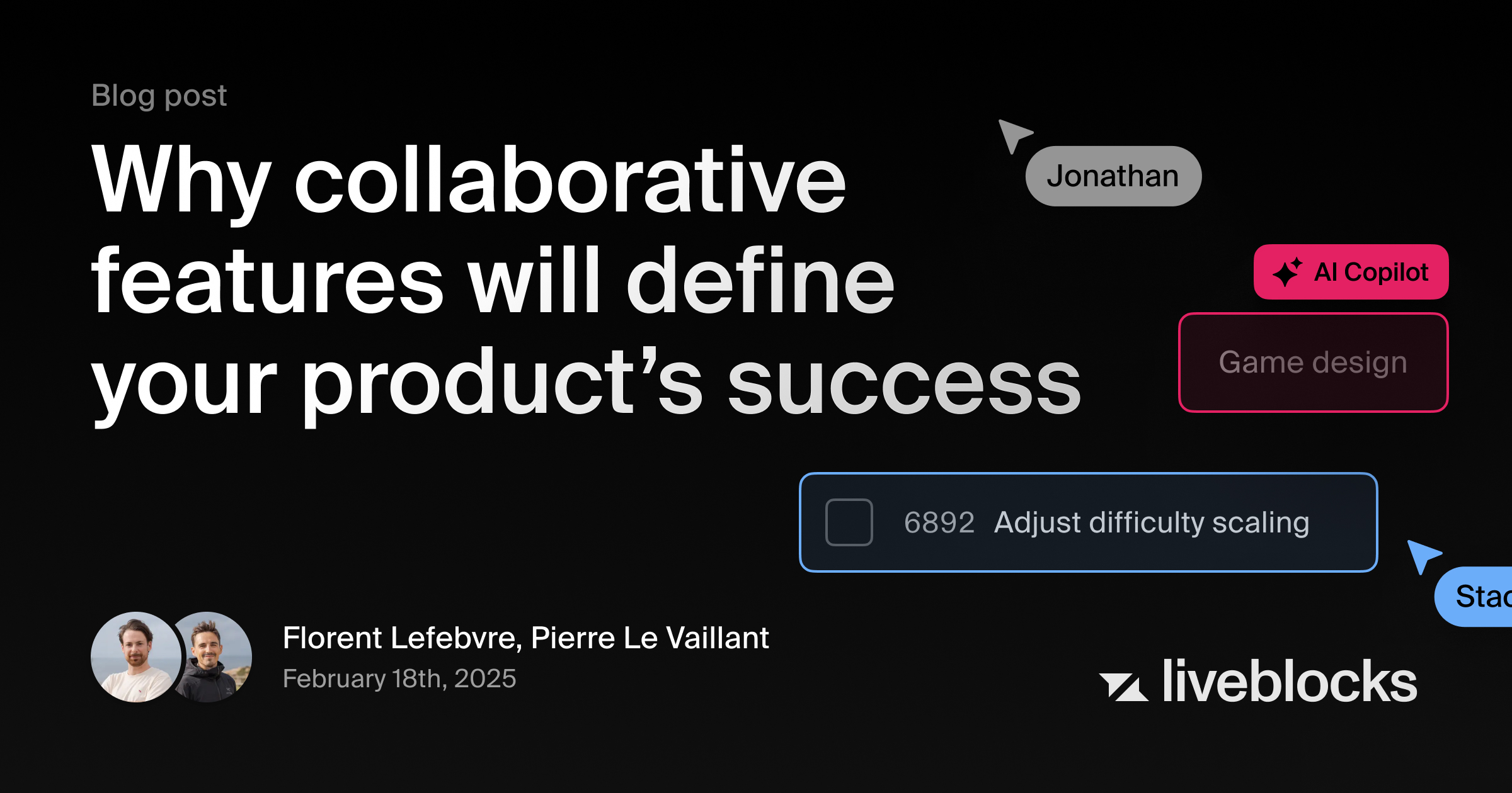 Why collaborative features will define your product’s success | Liveblocks Blog
