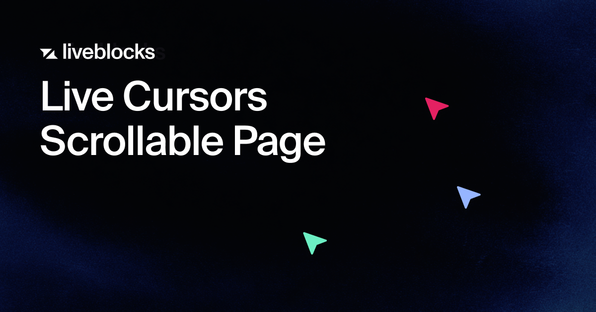 Live Cursors Scrollable Page | Liveblocks Example