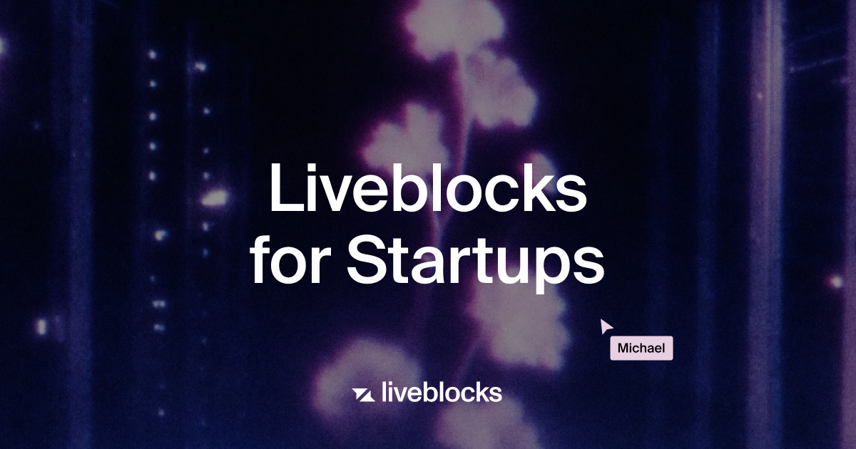 Liveblocks for Startups