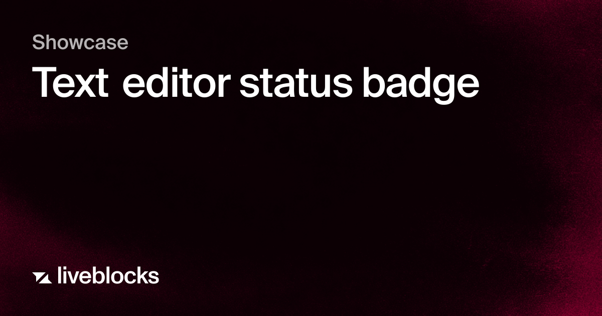 Text editor status badge | Showcase