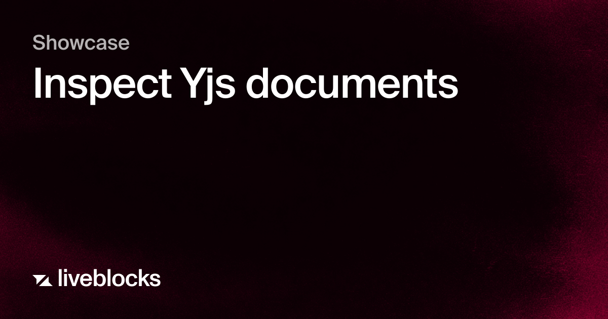 Inspect Yjs documents | Showcase